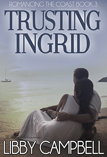 Presenting Libby Campbell’s new book, Trusting Ingrid | Brandy Golden Books